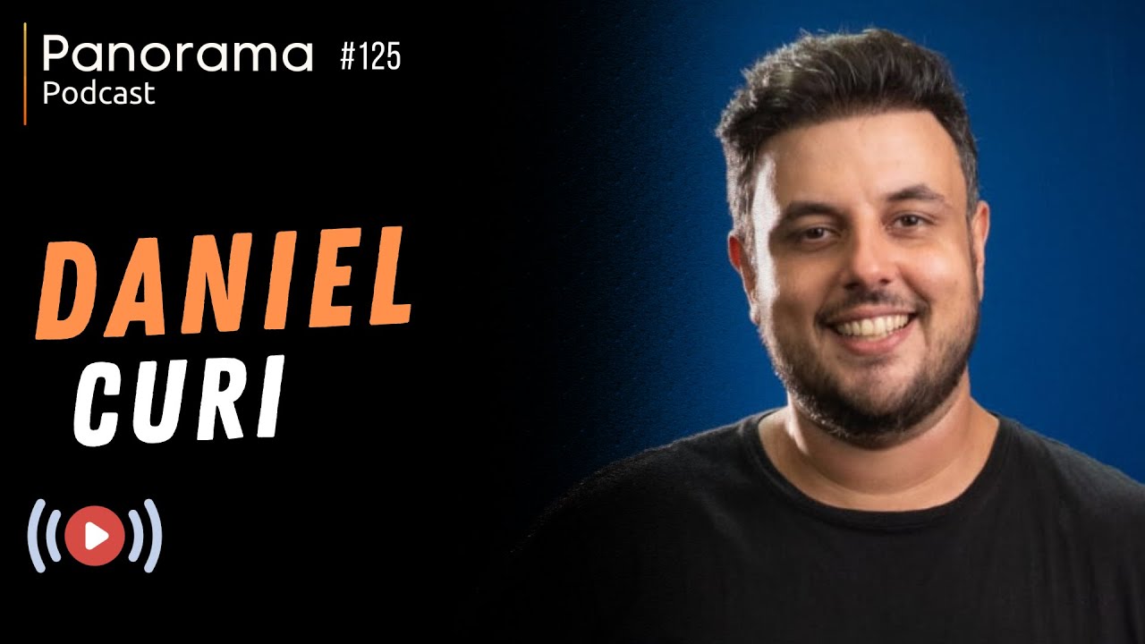 DANIEL CURI - Panorama Podcast - YouTube