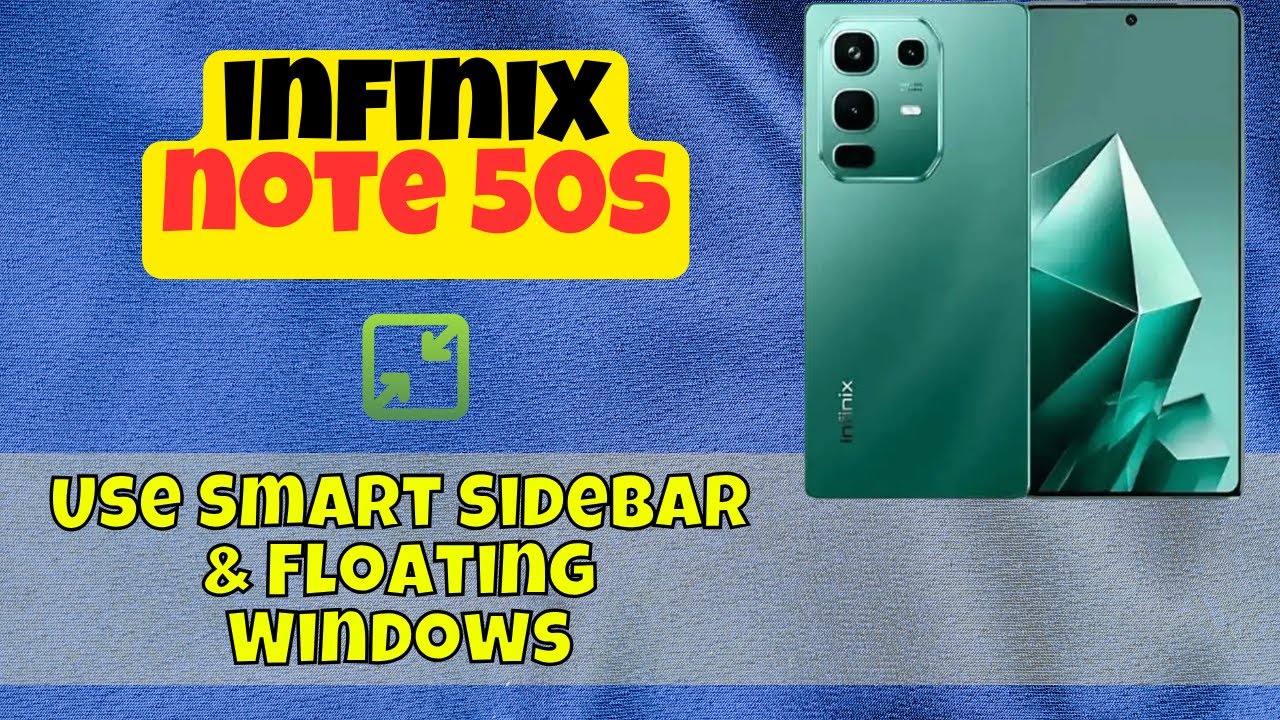 How to Use Smart Sidebar & Floating Windows on infinix note 50s | Full ...