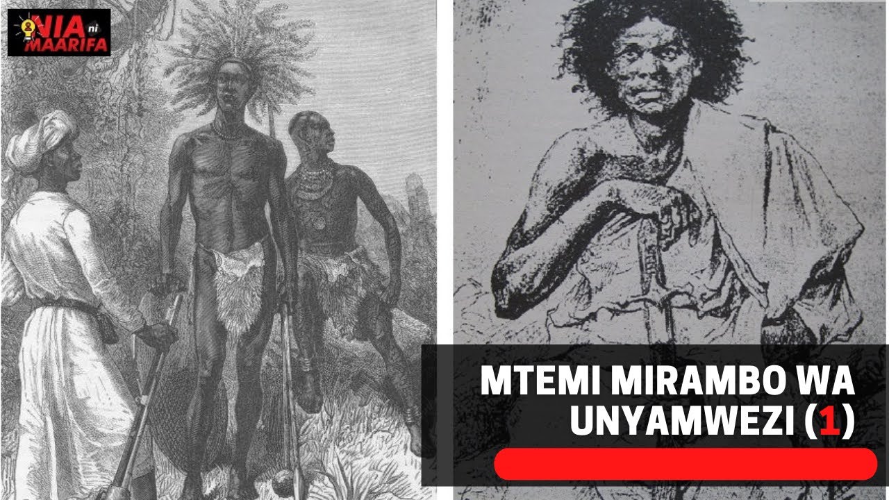 Ifahamu Historia ya Mtemi Mirambo wa Unyamwezi - SEHEMU YA KWANZA (1 ...