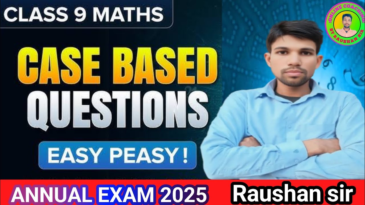 Case based questions || Class 9th math vvi question || Class 9 math ...