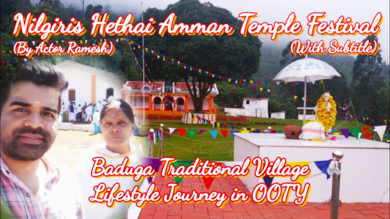 Nilgiris Hethai Amman Festival | Ooty Vlog | Baduga Traditional Village ...