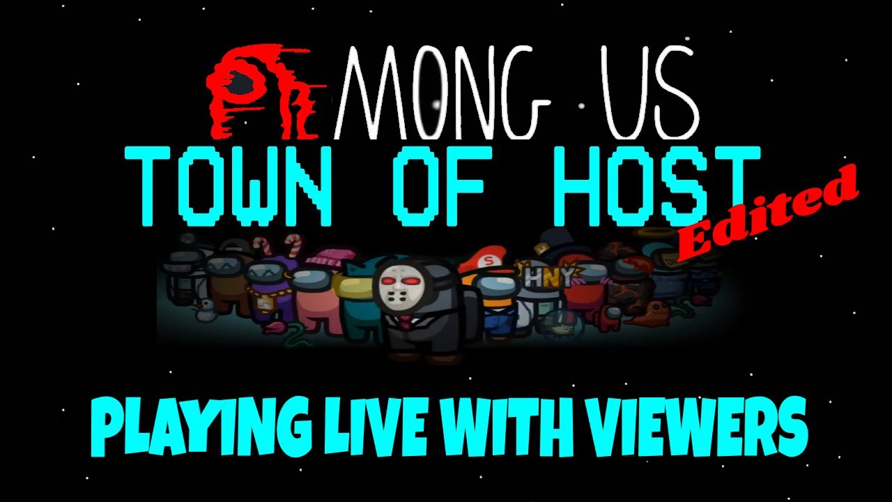 Among Us Town Of Host Edited Live - playing with viewers - YouTube