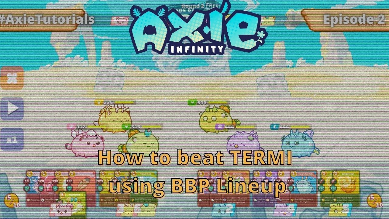 AXIE INFINITY TUTORIALS EPISODE 2: HOW TO BEAT TERMI USING BBP TAGALOG ...