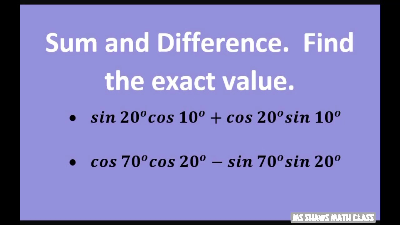 Find Exact Values For Sin 20 Cos 10 Cos 20 Sin 10 And Cos 70 Cos 20