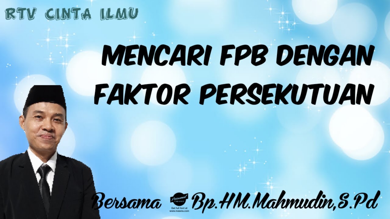 Cara Mencari Faktor Persekutuan Terbesar (FPB) dengan Faktor ...