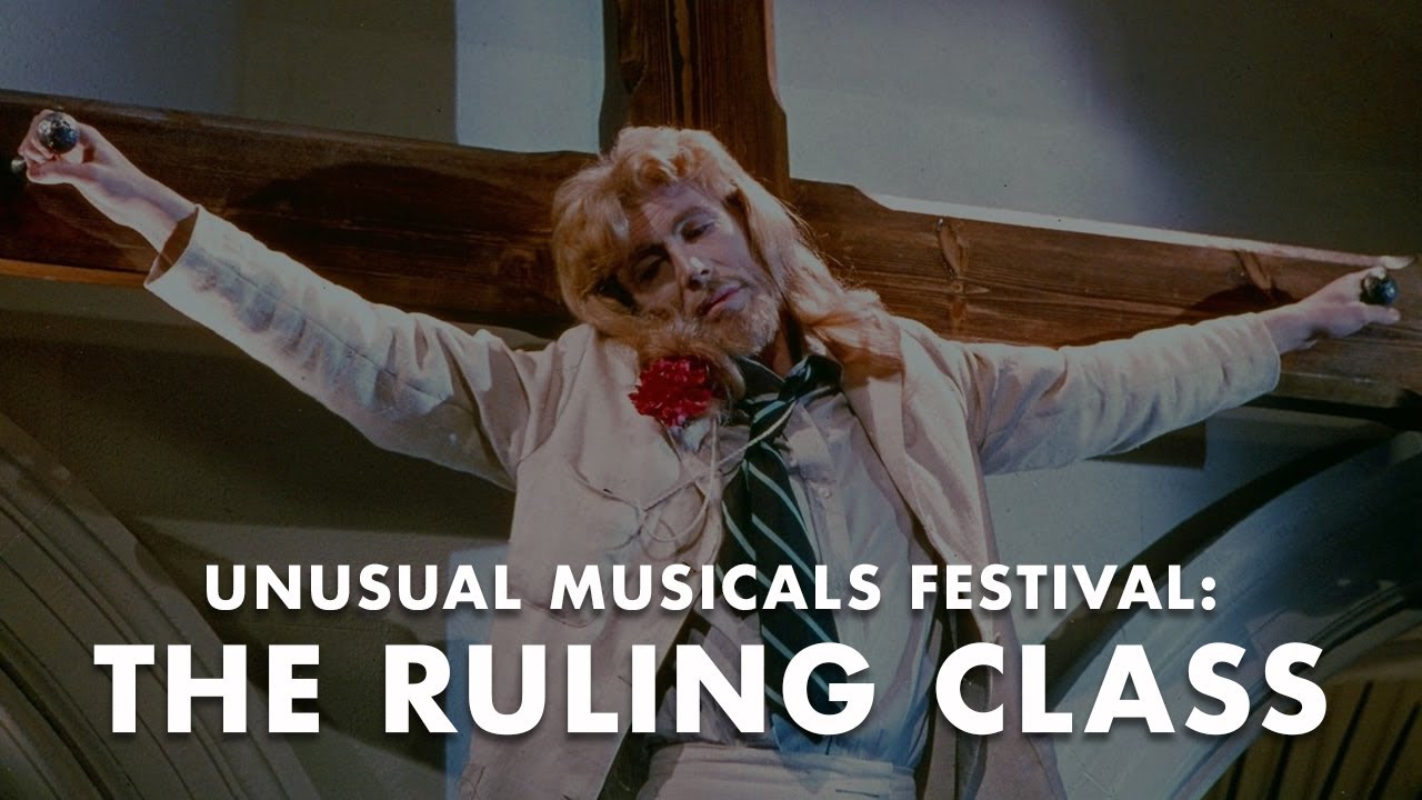 The Ruling Class | Unusual Musicals Festival | Deep Dive Film School ...