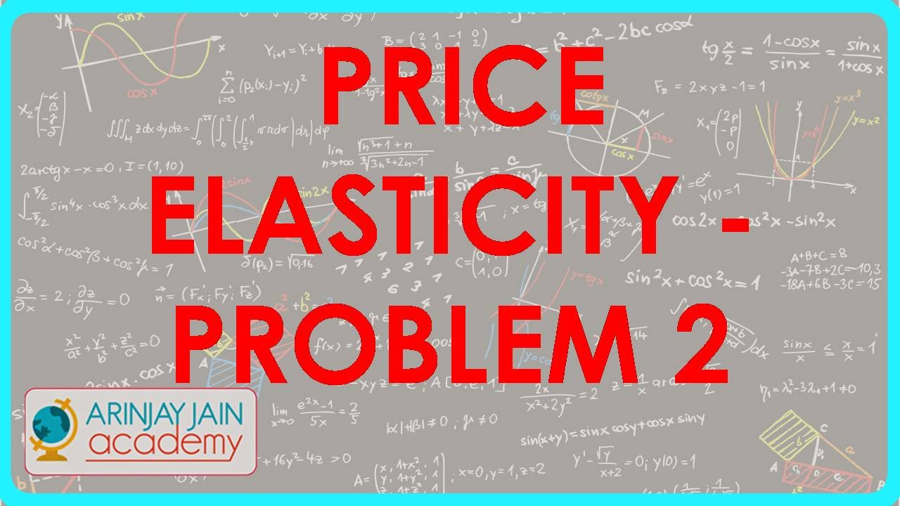 637.Class XII - Economics - Price Elasticity - Problem 2 - YouTube