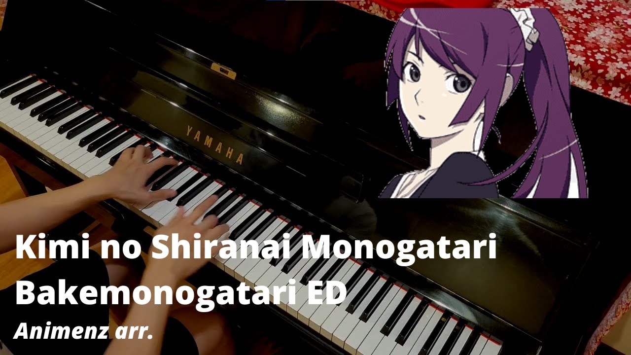 Kimi no Shiranai Monogatari (君の知らない物語) - Bakemonogatari (化物語) ED ...