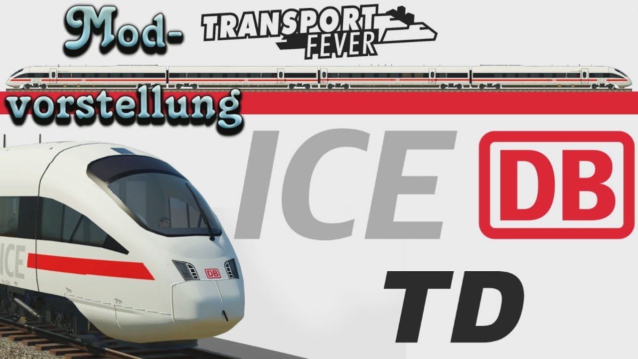 Transport Fever - ICE TD (BR605) [Modvorstellung] - YouTube
