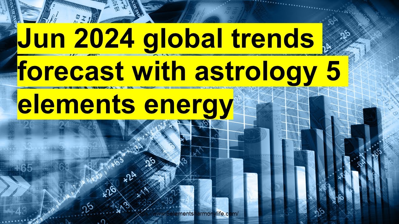 Astrology Global trends Forecast Jun 2024 - YouTube