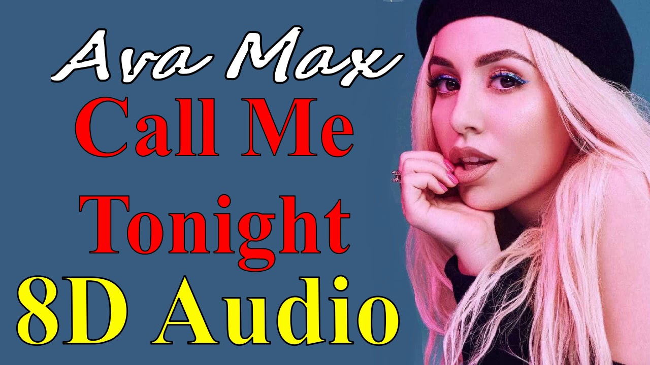 Ava Max - Call Me Tonight (8D Audio) | Heaven & Hell (album) [2020] 8D ...