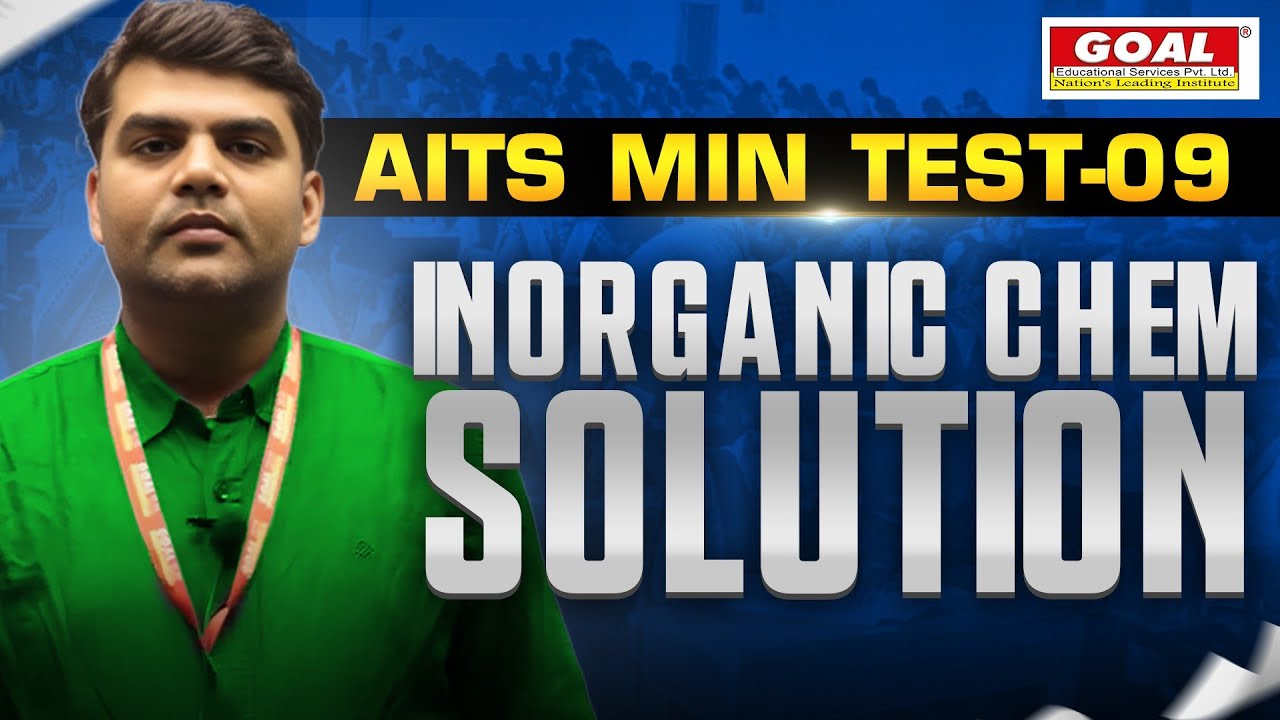 AITS MIN TEST 09 (Inorganic Chem Solution) - YouTube