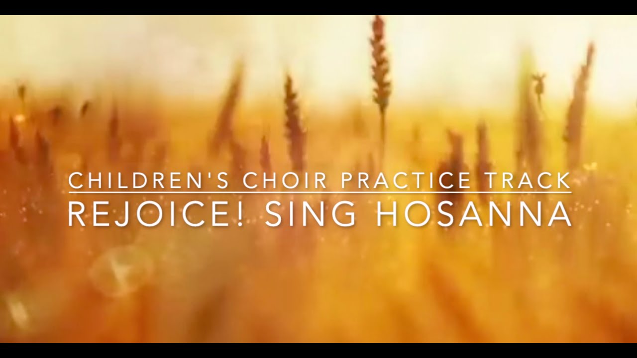 Rejoice! Sing Hosanna | Practice Track - YouTube