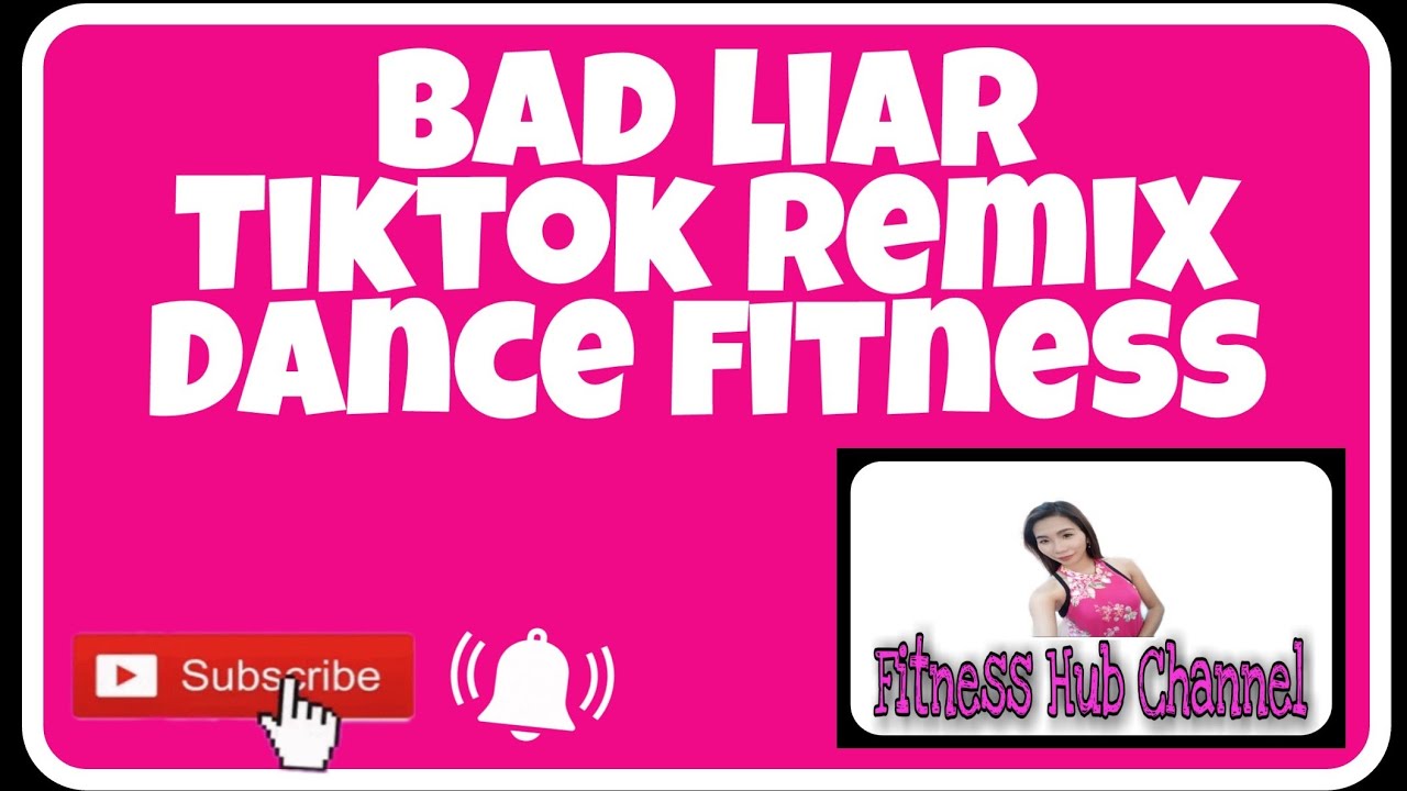 BAD LIAR TIKTOK REMIX DANCE FITNESS - YouTube