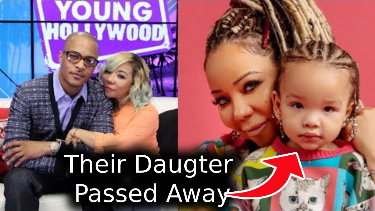 RIP T.I & Tiny Harris Daughter Passed Away/ The couple is heartbroken ...