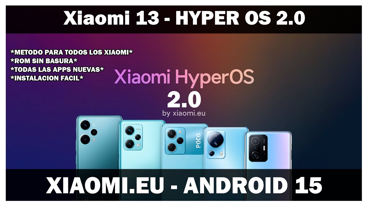 Hyper OS 2.0 COMO ACTUALIZAR O FLASHEAR XIAOMI EU Hyper OS 2.0 ! TODOS ...