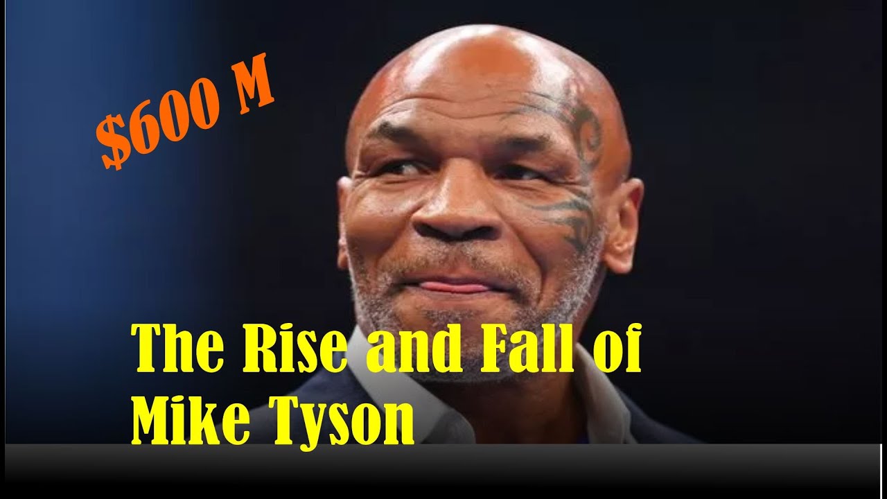 The Rise and Fall of Mike Tyson: How He Spent $600 Million - YouTube