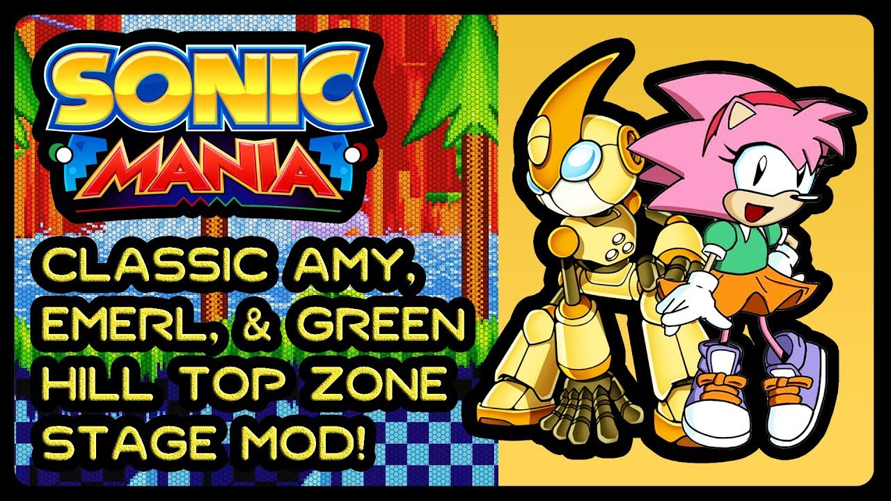 Sonic Mania (PC) - Classic Amy, Emerl, & Green Hill Top Stage Mod! (4K ...