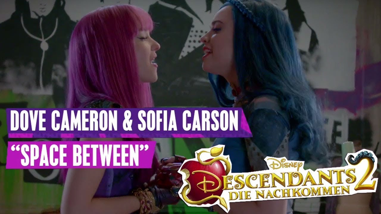Dove Cameron & Sofia Carson - Space Between | Descendants Songs - YouTube