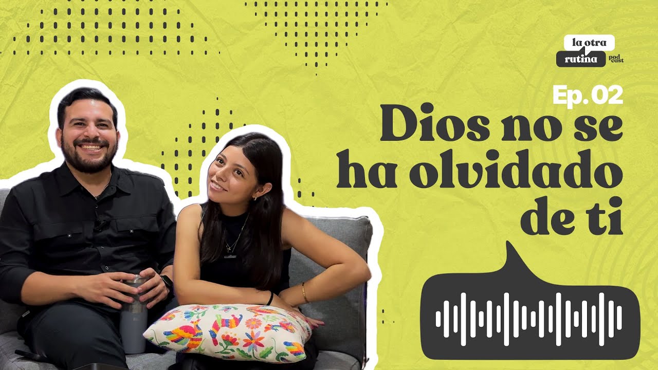 ¿Dios se olvidó de mí? | La Otra Rutina - Ep. 02 - YouTube