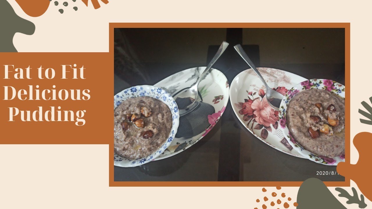 Fat to Fit - Delicious Pudding | Brown Rice Pudding | Super Weight Loss ...