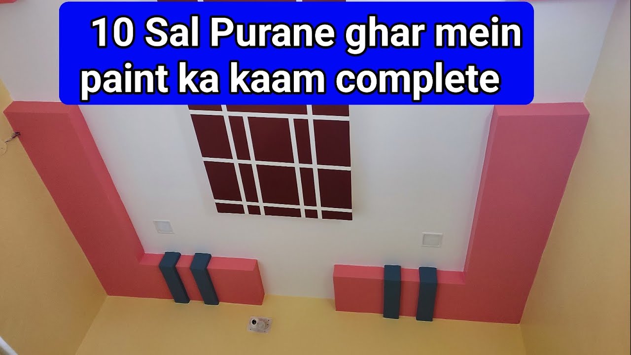 purane ghar mein primer putty and colour ka kam complete/Purane ghar ...