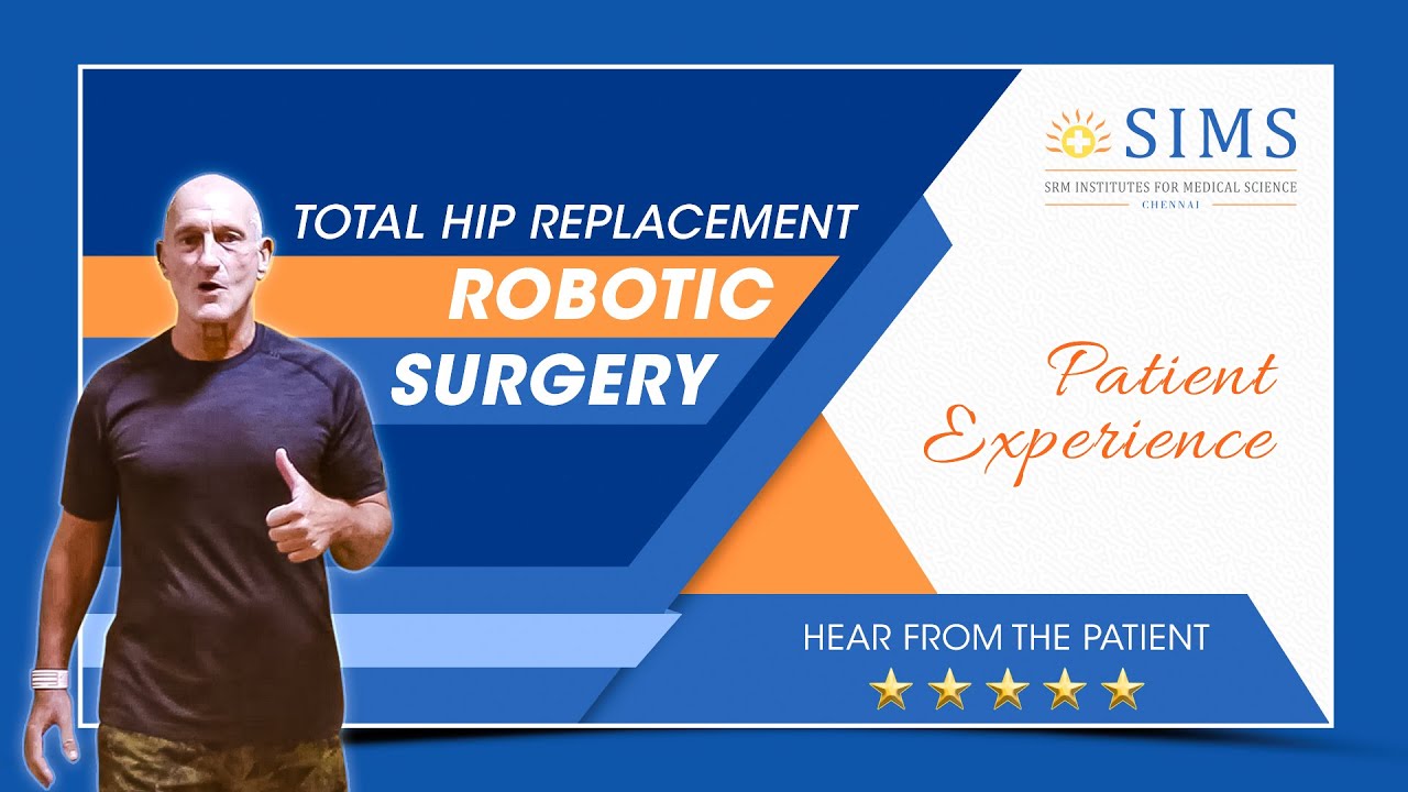 Total Hip Replacement (THR) Robotic surgery at SIMS Hospital - YouTube