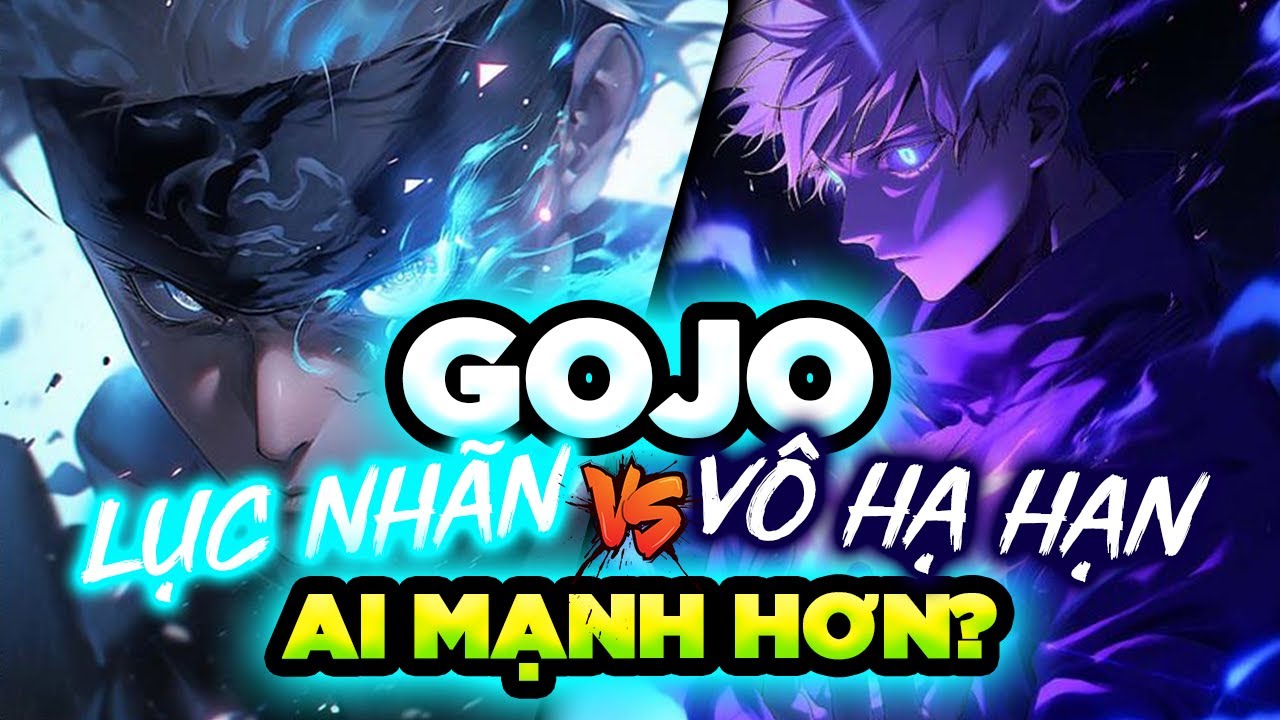 Nếu chỉ sở hữu Lục Nhãn hoặc Vô Hạ Hạn, Gojo Lục Nhãn Hay Gojo Vô Hạ ...