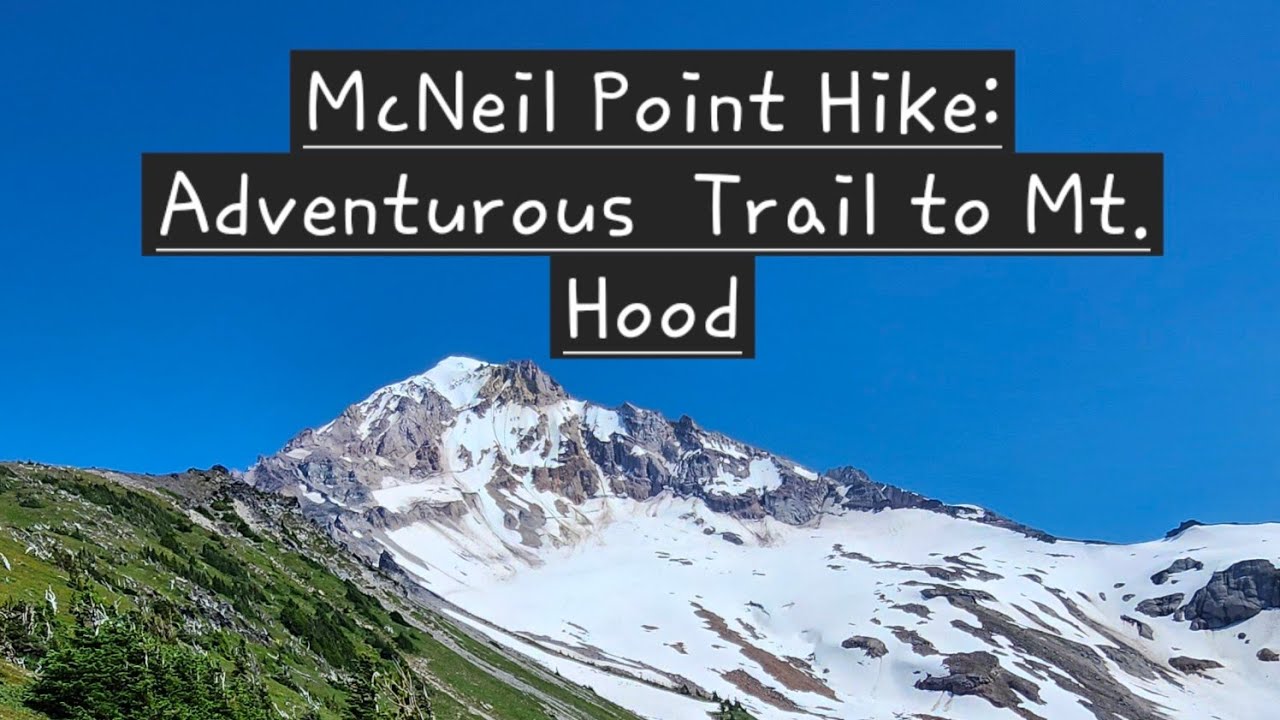 || McNeil Point, OR Hike 🥾🥾: Experience a Day in Wilderness ⛰️| An ...