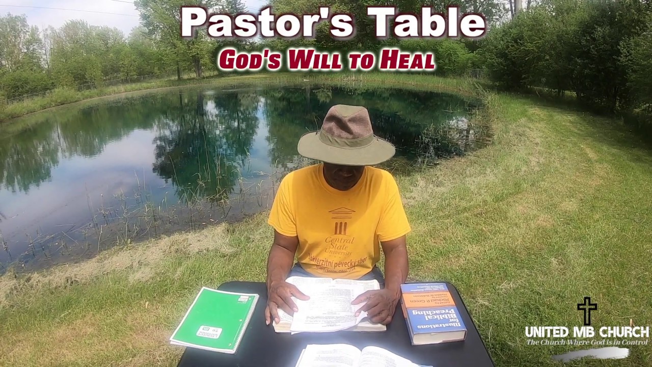 The Pastor's Table | Episode Seven "God's Will to Heal" - YouTube