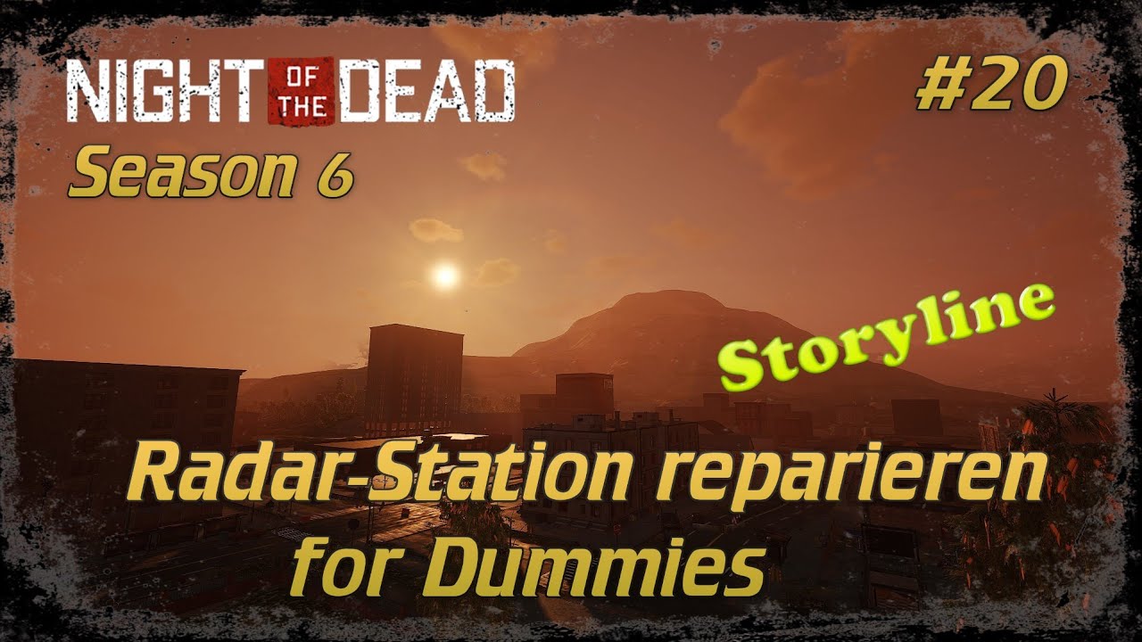 NIGHT OF THE DEAD 🧟 - Season 6 | #20 Storyline: Radar-Station ...