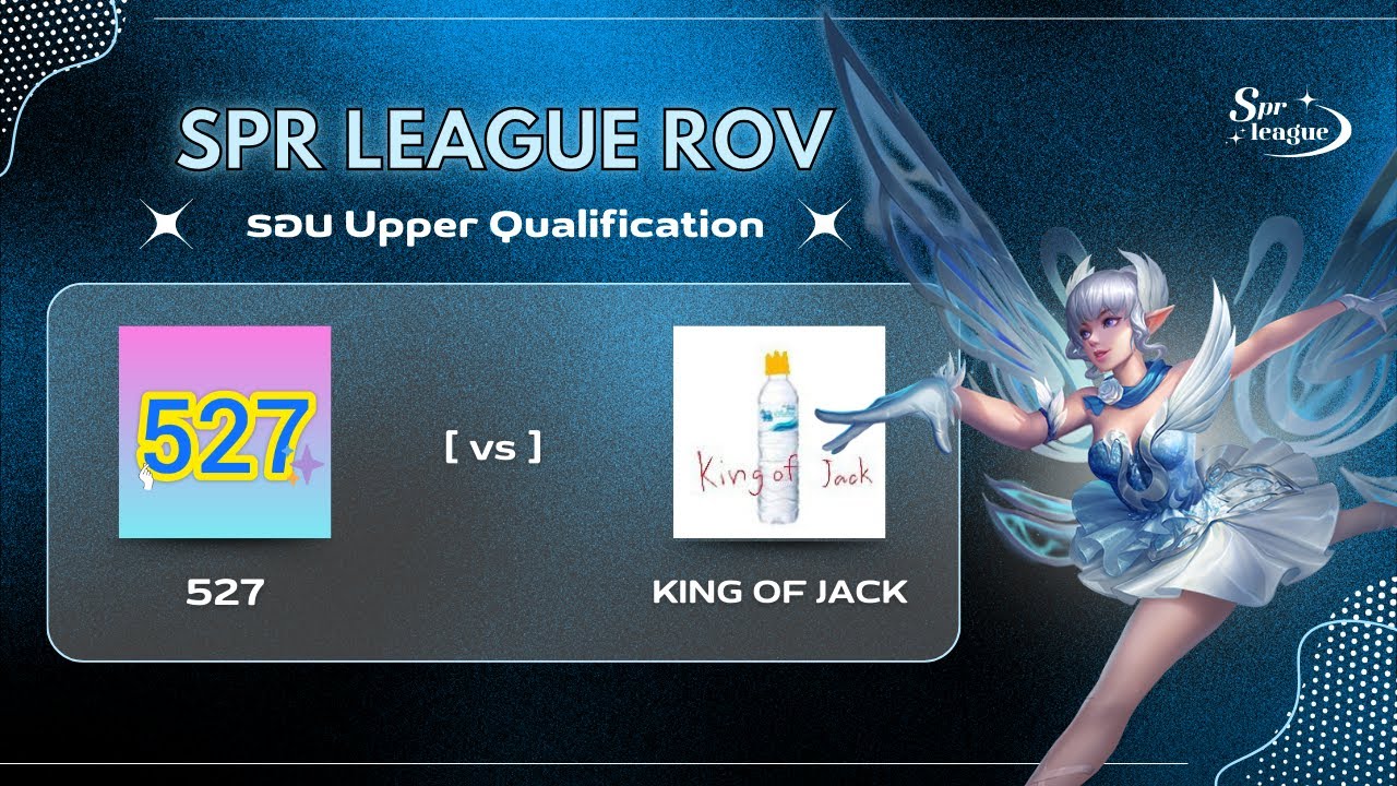 ROV Tournament : Upper Qualification 527 VS King Of Jack - YouTube