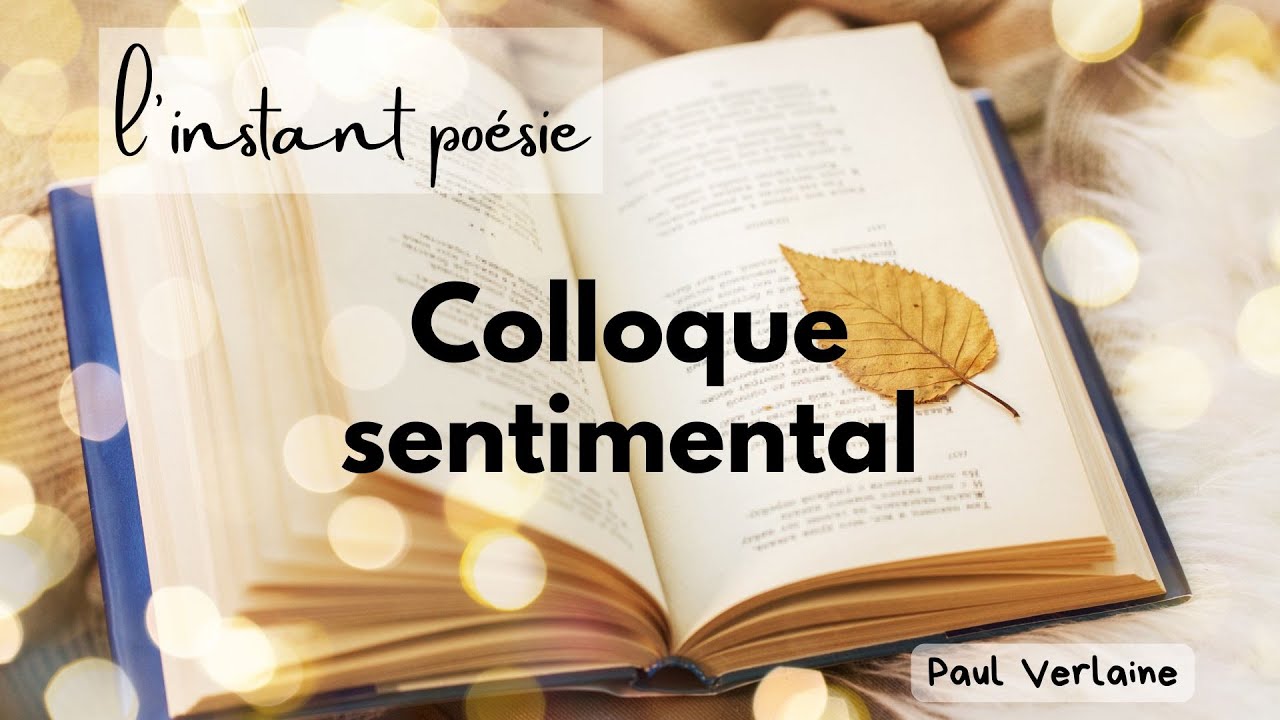 COLLOQUE SENTIMENTAL, Paul Verlaine | L'Instant poésie - YouTube