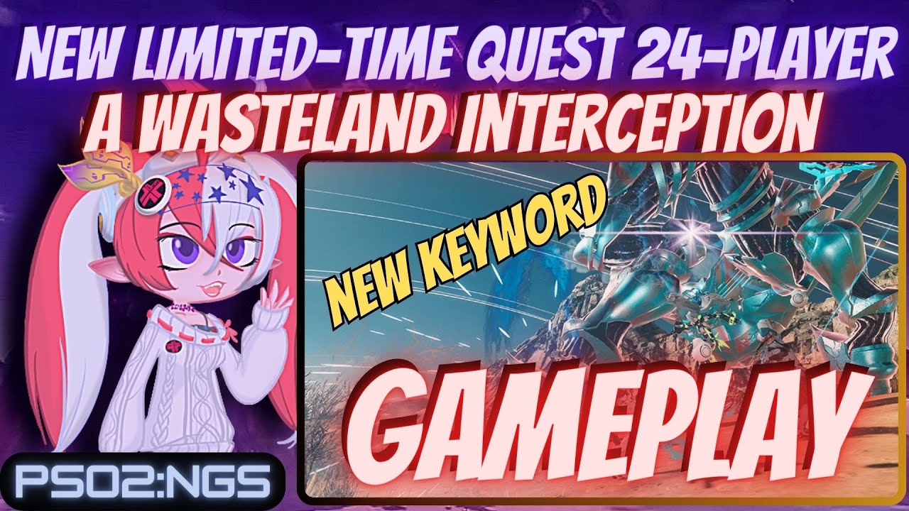 [PSO2:NGS] - GAMEPLAY "(Part2) 24-player Limited-time Quest : A ...