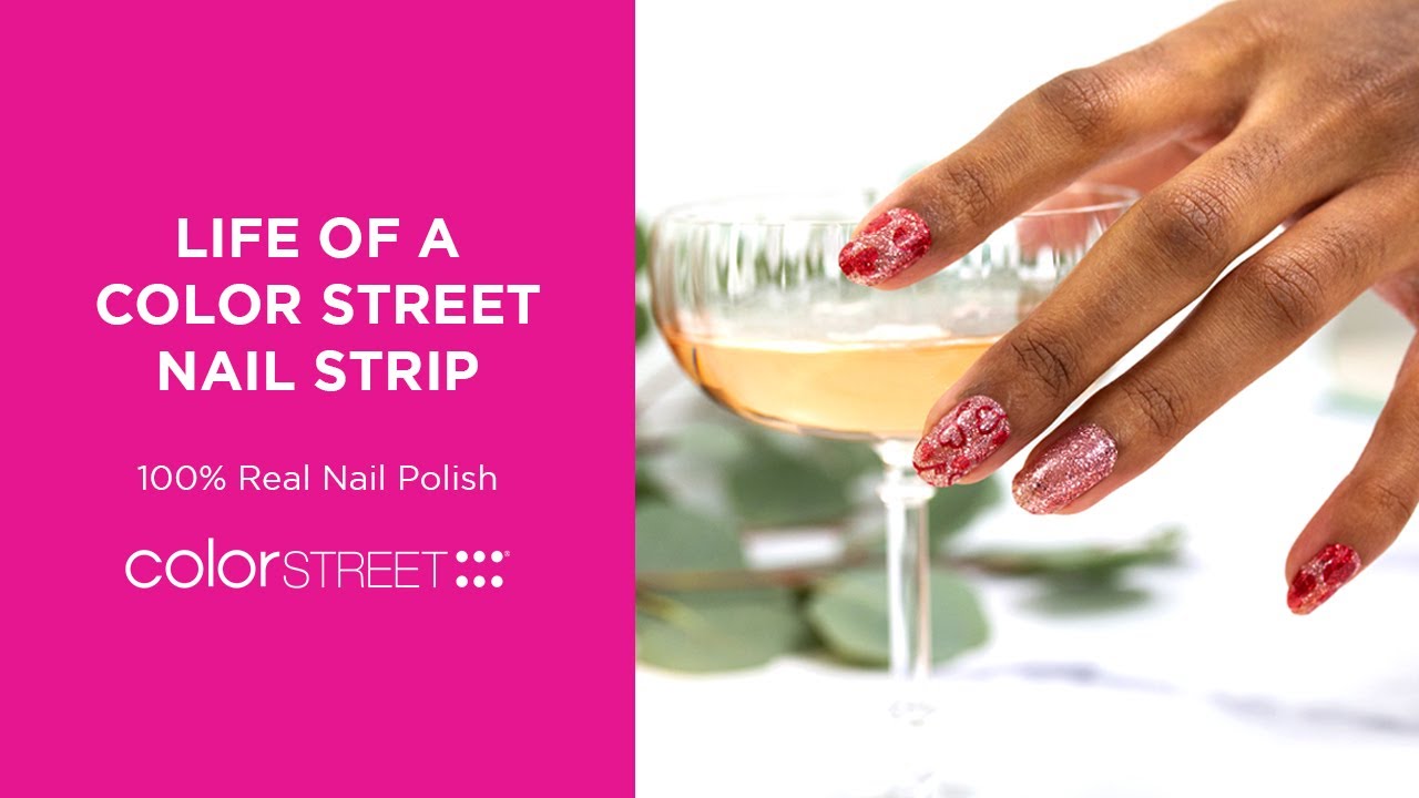 The Life of a Color Street Nail Strip - 100% Real Nail Polish Strip ...