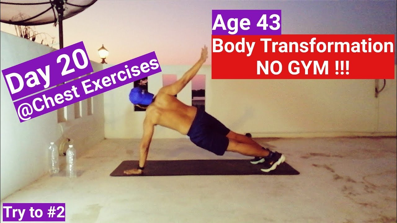 Day 20 - Chest exercises - Age 43 Try to body transformation - Home ...
