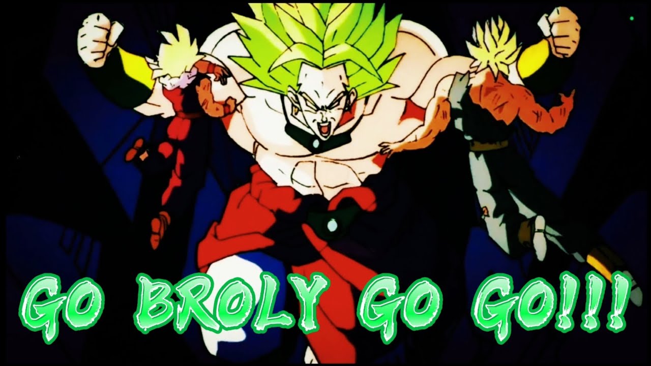 GO BROLY GO GO!!! | Dbz Broly Edition - YouTube