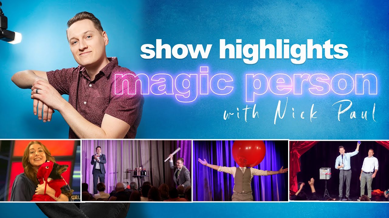 Magic Person starring Nick Paul - Show Highlight Reel - YouTube