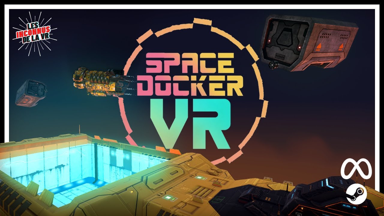Devenez un docker dans ce simulateur spatial SPACE DOCKER VR [PC-VR/FR] - YouTube