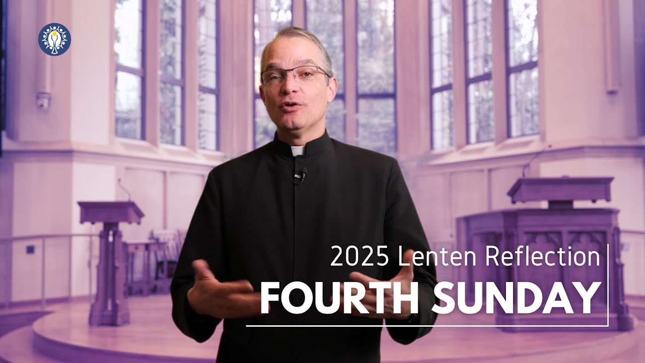 Fourth Sunday of Lent | Lent 2025 Reflections - YouTube