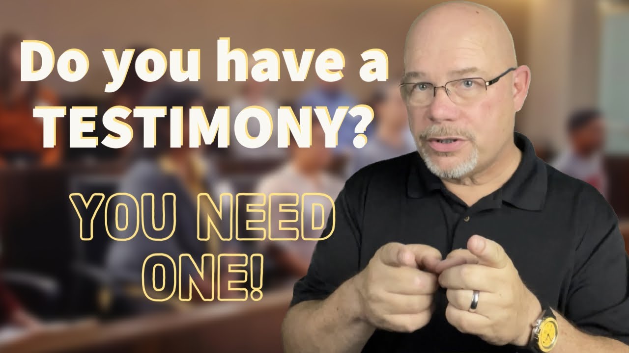 What Is a Testimony and Why Do You Need One? - YouTube
