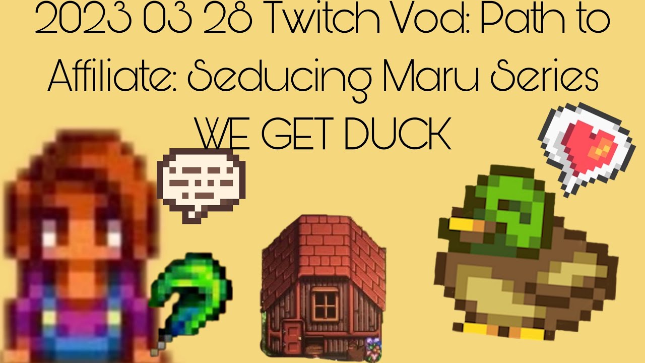 2023 03 28 Twitch Vod: Path to Affiliate | Seducing Mari Series WE GET ...