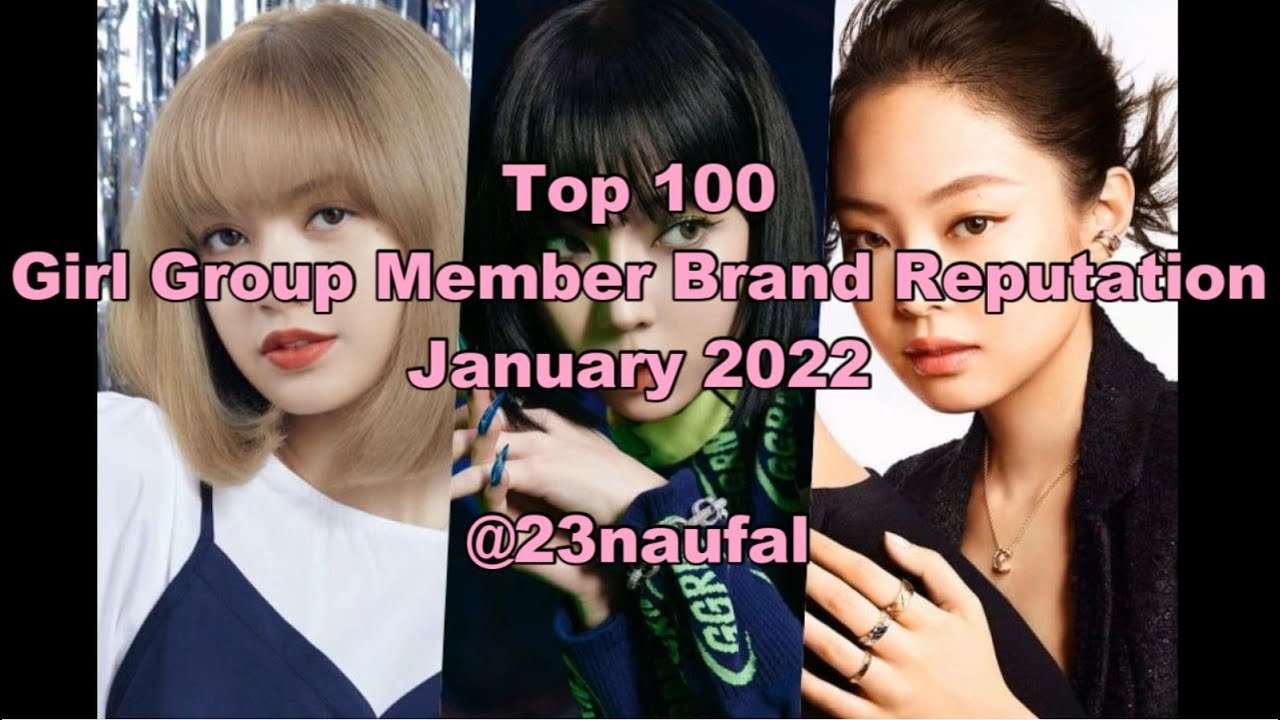Top 100 Girl Group Member Brand Reputation January 2022 brikorea ...