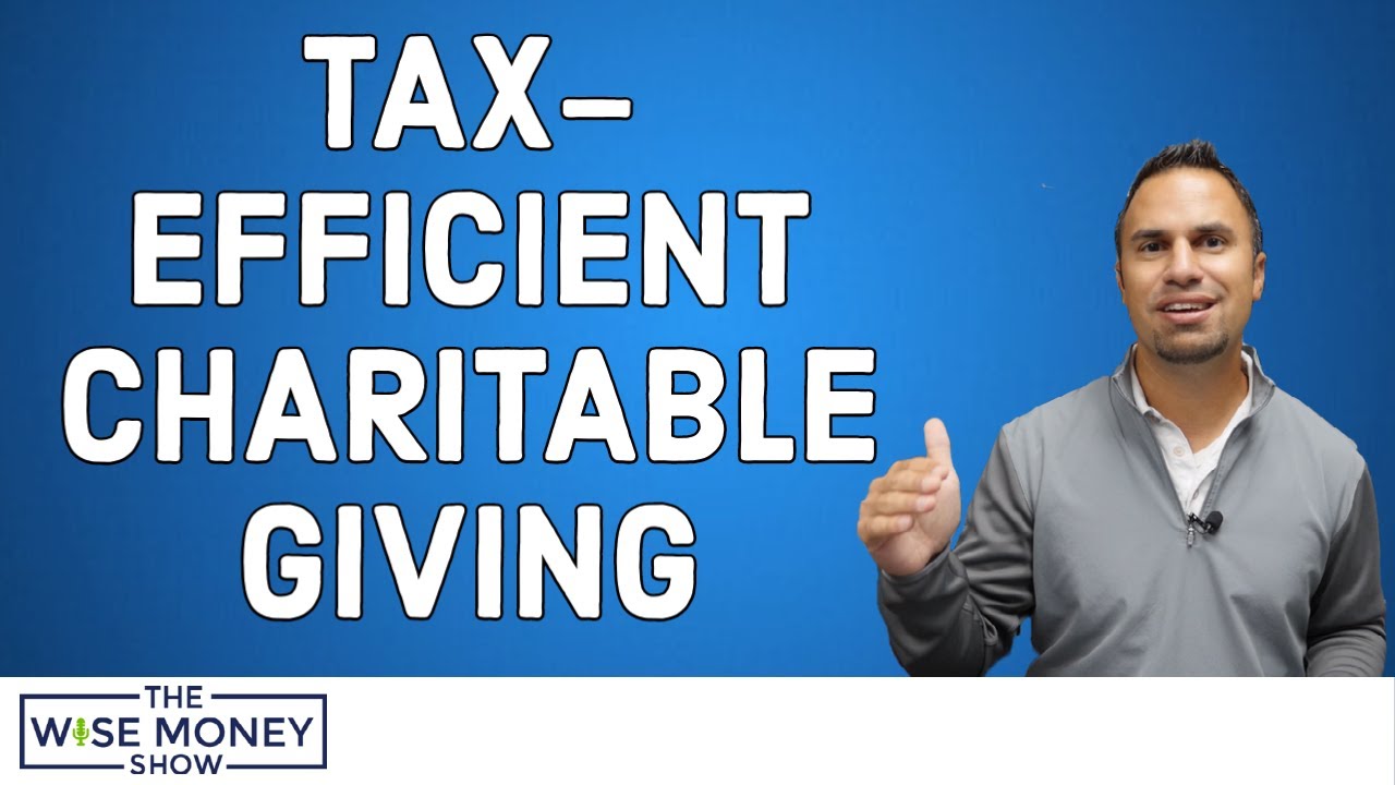Tax-Efficient Charitable Giving Strategies - YouTube
