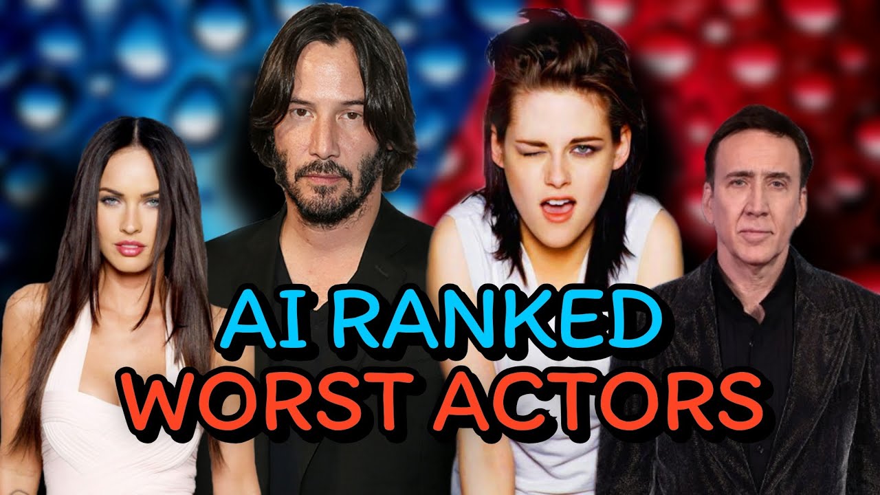 Top 50 Worst Actors Ranked by AI - YouTube