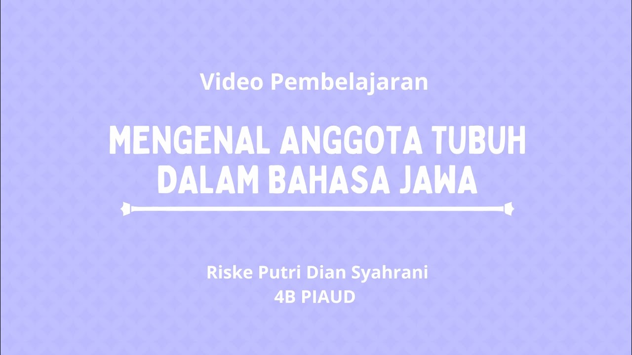 Mengenal Anggota Tubuh Dalam Bahasa Jawa (Perangane Awak)|| Video ...