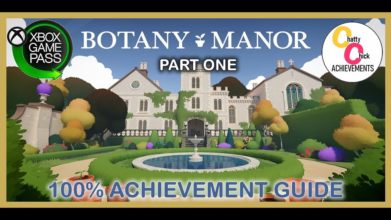 Botany Manor - Part 1 - 100% Achievement Guide Walkthrough XBOX ONE ...