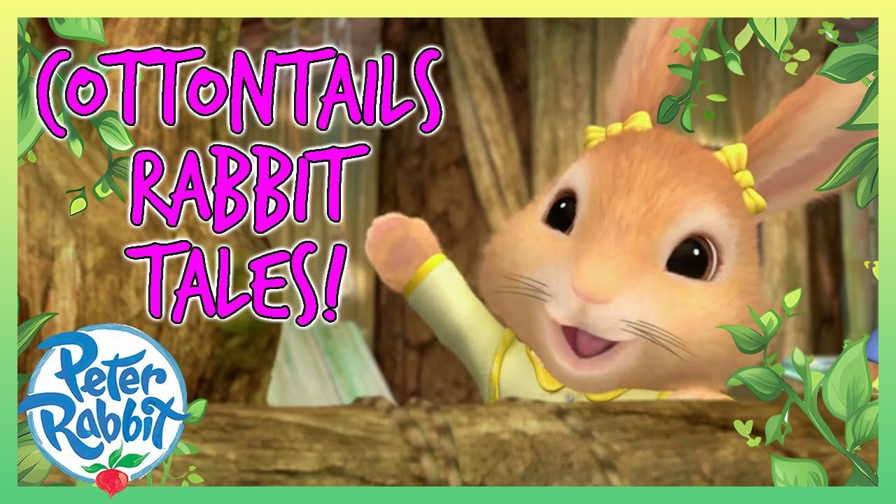 @OfficialPeterRabbit - 📚🐰 Cottontail's Rabbit Tales! 🐰📚 | 20+ Mins ...