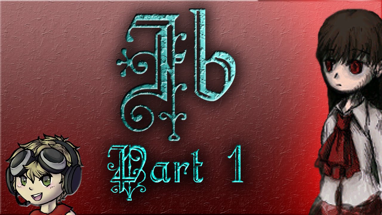 Ib LP - Part 1 - BEHIND THE WALLS! - YouTube
