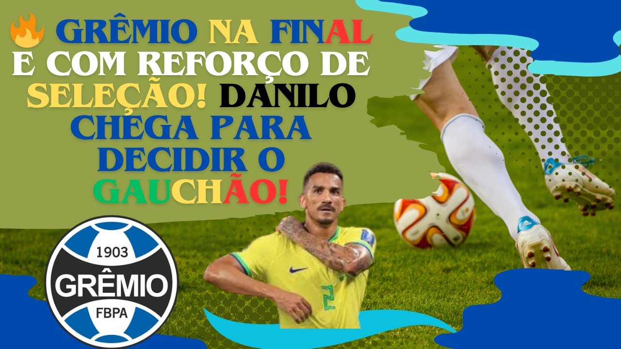 💣 GRÊMIO ELIMINA O JUVENTUDE E TRAZ DANILO PARA REFORÇAR A ZAGA NO ...